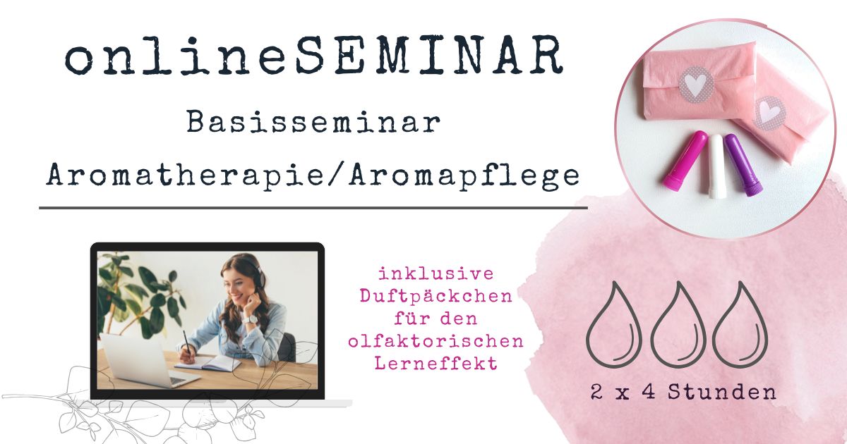 onlineSEMINAR Basisseminar Aromatherapie/ Aromapflege - ViVere Aromapflege